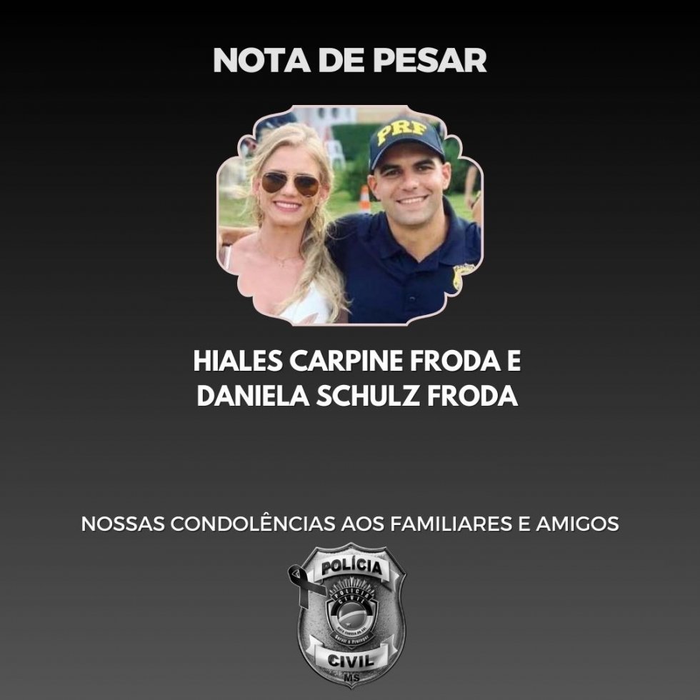 Nota de falecimento do Policial Hiales Carpine Froda e Daniela Schulz ...